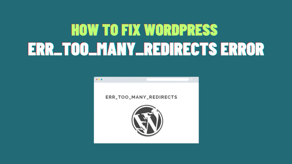How to Fix The ERR_TOO_MANY_REDIRECTS Error | User Meta Pro - User Management Plugin
